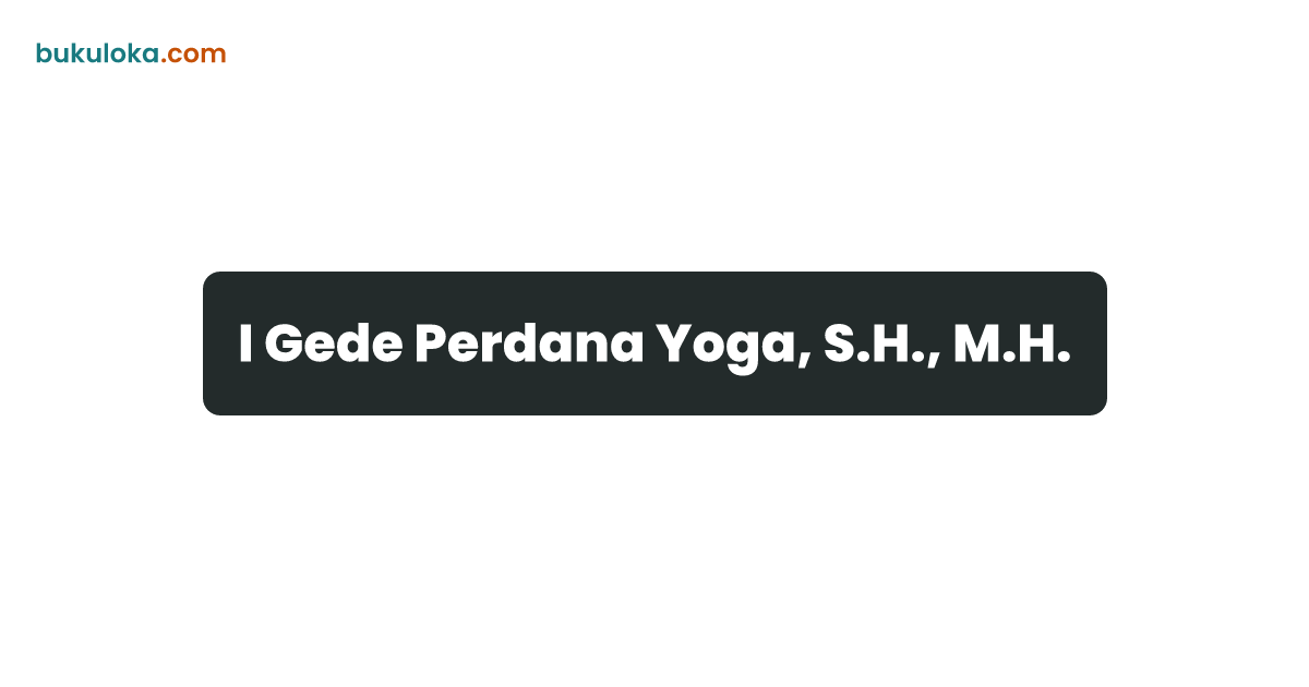 I Gede Perdana Yoga, S.H., M.H. | Bukuloka