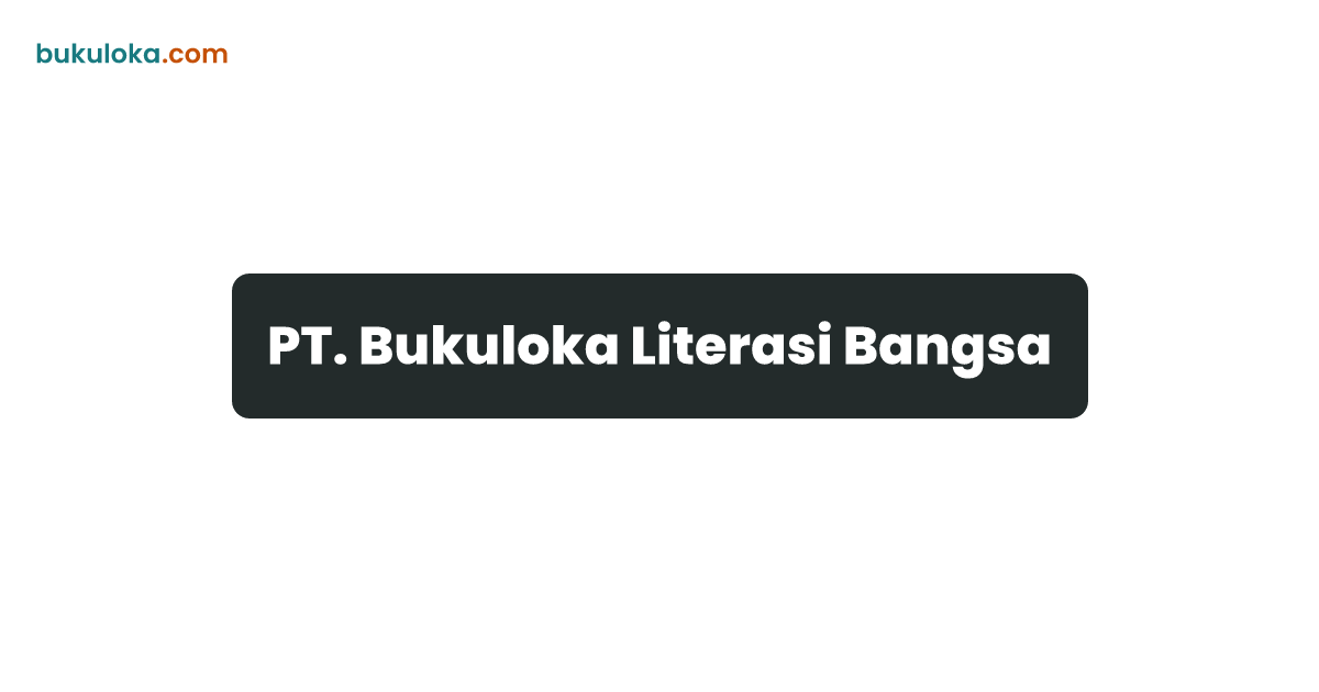 PT. Bukuloka Literasi Bangsa | Bukuloka