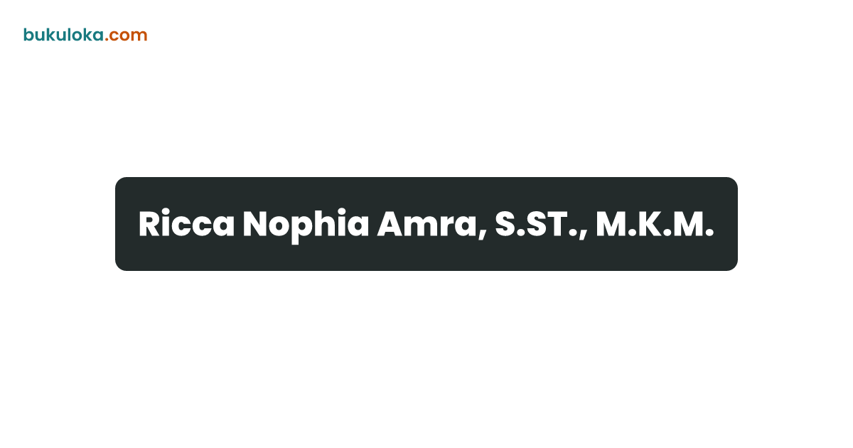 Ricca Nophia Amra, S.ST., M.K.M. | Bukuloka