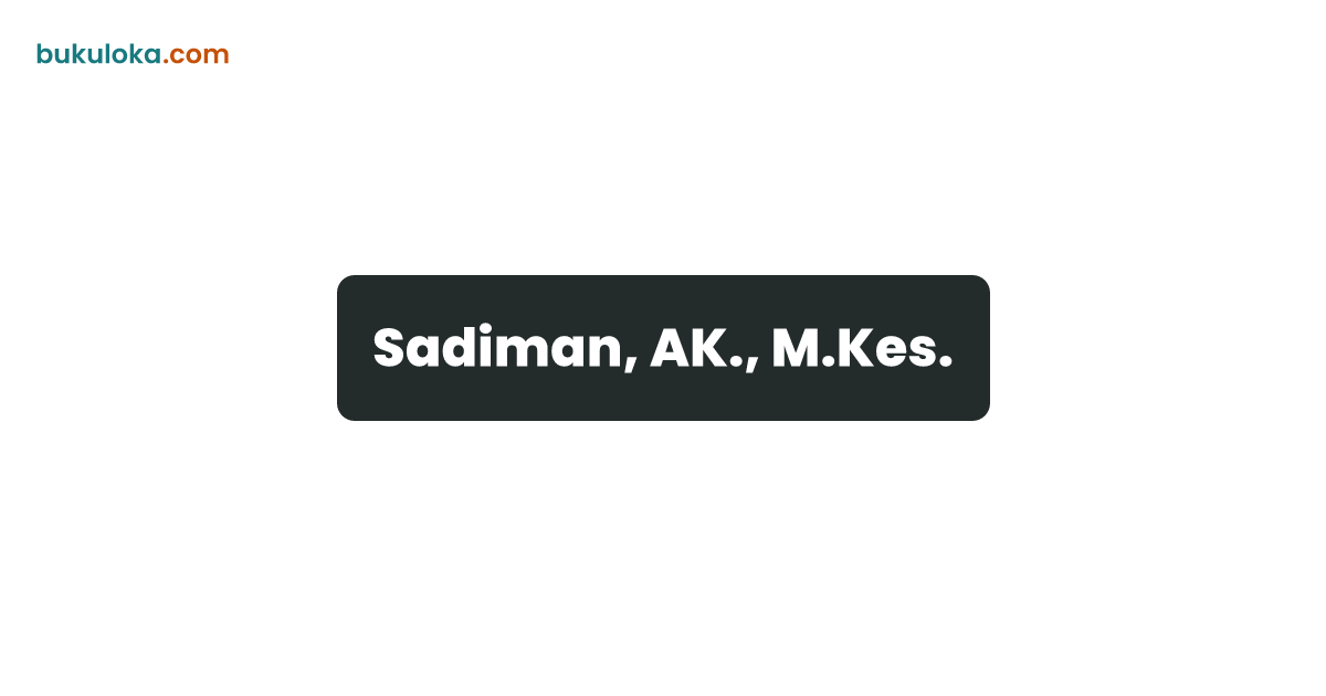 Sadiman, AK., M.Kes. | Bukuloka