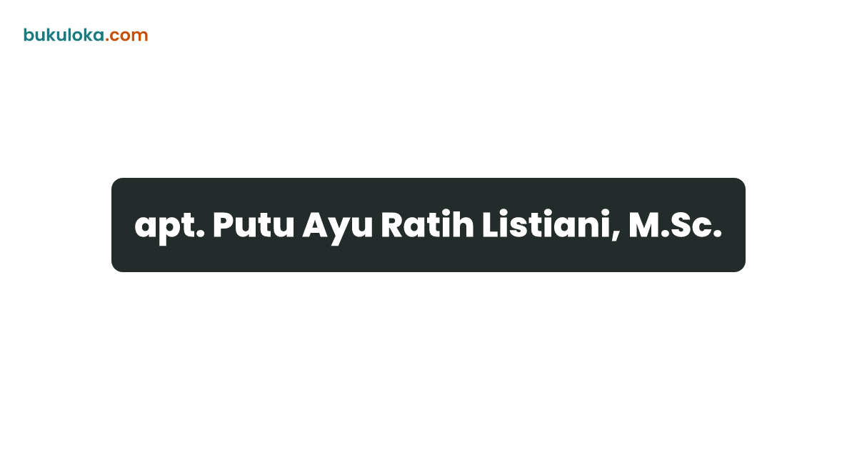 apt. Putu Ayu Ratih Listiani, M.Sc. | Bukuloka