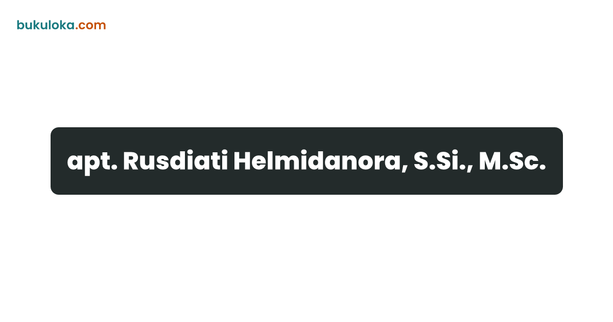 apt. Rusdiati Helmidanora, S.Si., M.Sc. | Bukuloka